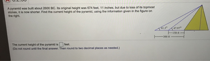 Solved A pyramid was built about 2600 BC. Its original | Chegg.com