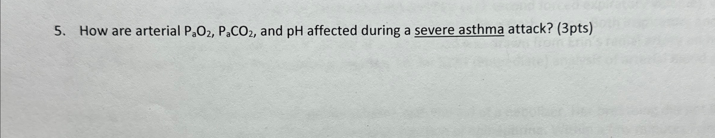 Solved How are arterial PaO2,PaCO2, ﻿and pH ﻿affected during | Chegg.com