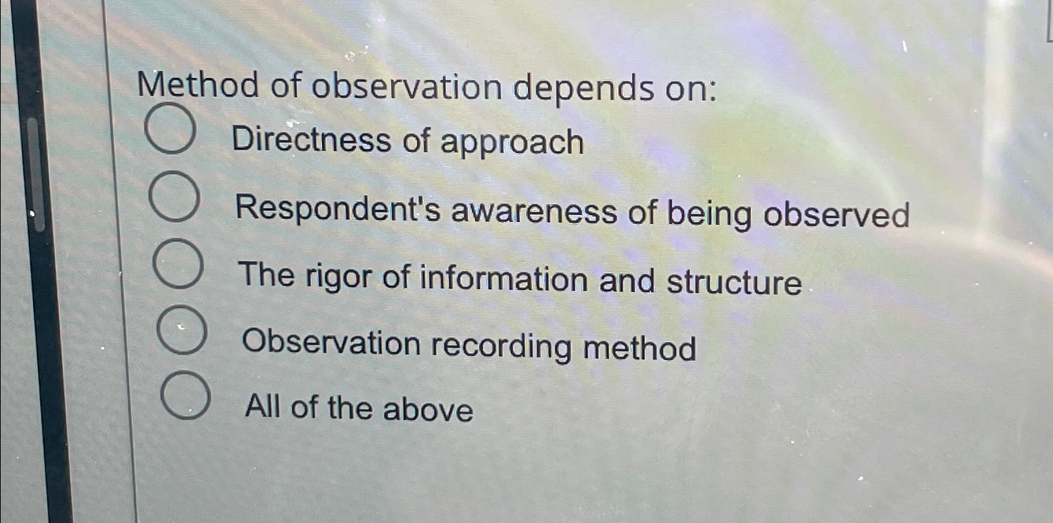 Solved Method of observation depends on:Directness of | Chegg.com