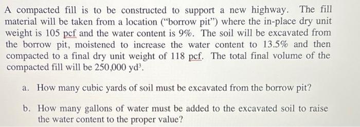 Solved A compacted fill is to be constructed to support a | Chegg.com