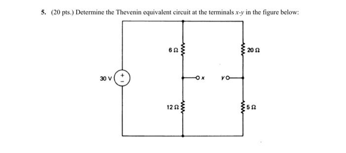 Solved (20 pts.) Determine the Thevenin equivalent circuit | Chegg.com