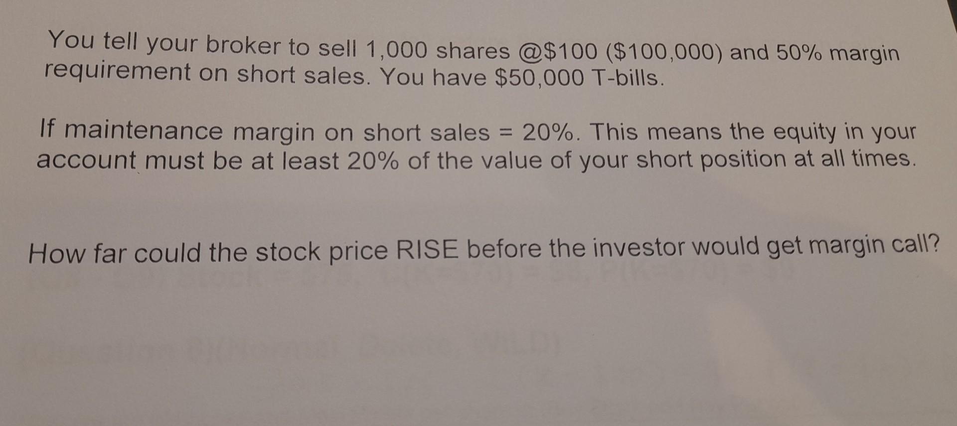 Solved You tell your broker to sell 1,000 shares @\$100 | Chegg.com