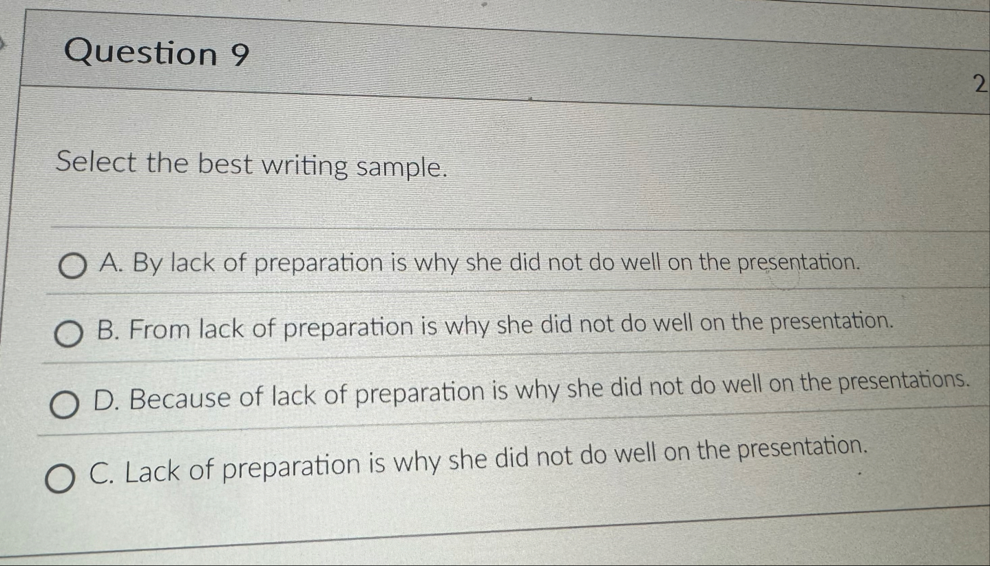 [Solved]: Question 9 Select the best writing sample. A. By l