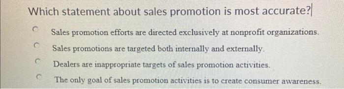 Solved Which statement about sales promotion is most | Chegg.com
