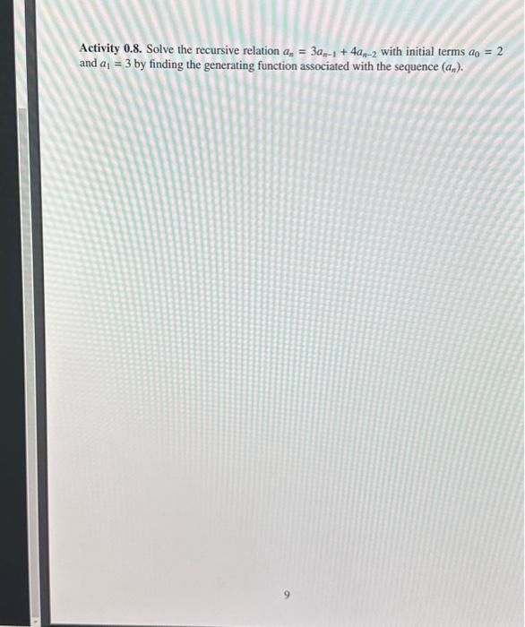 Solved Activity 0.8. Solve the recursive relation | Chegg.com