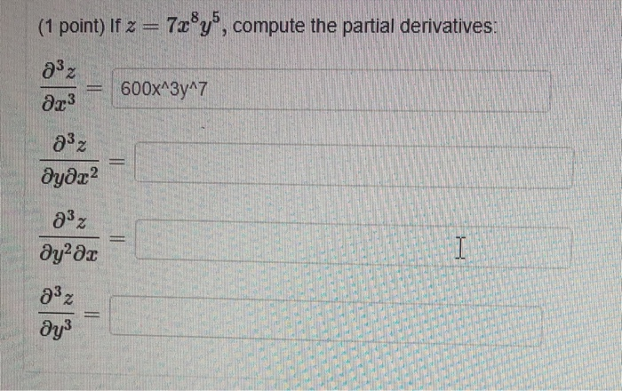 Solved (1 point) If 2 = 7cⓇy5, compute the partial | Chegg.com