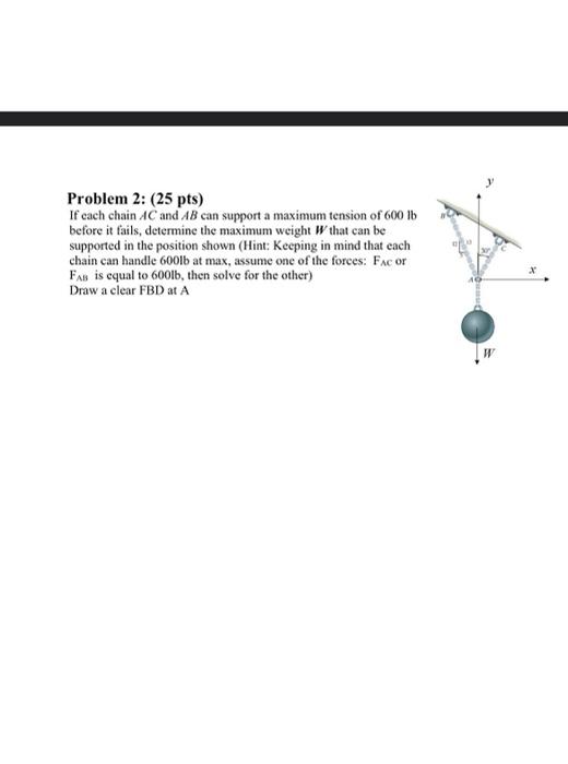 Solved Problem 2: (25 pts) If each chain AC and AB can | Chegg.com