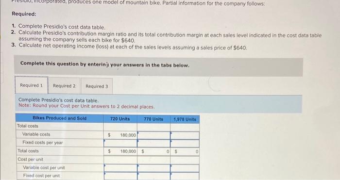 Solved Required: 1. Complete Presidio's cost data table. 2. | Chegg.com