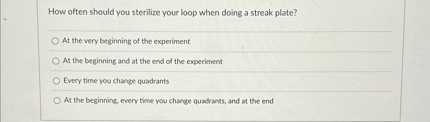 Solved How often should you sterilize your loop when doing a | Chegg.com