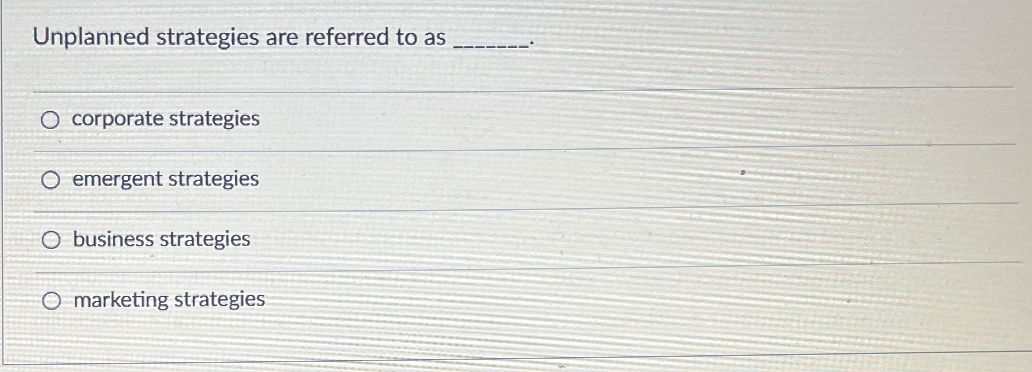 Solved Unplanned strategies are referred to as q,corporate | Chegg.com