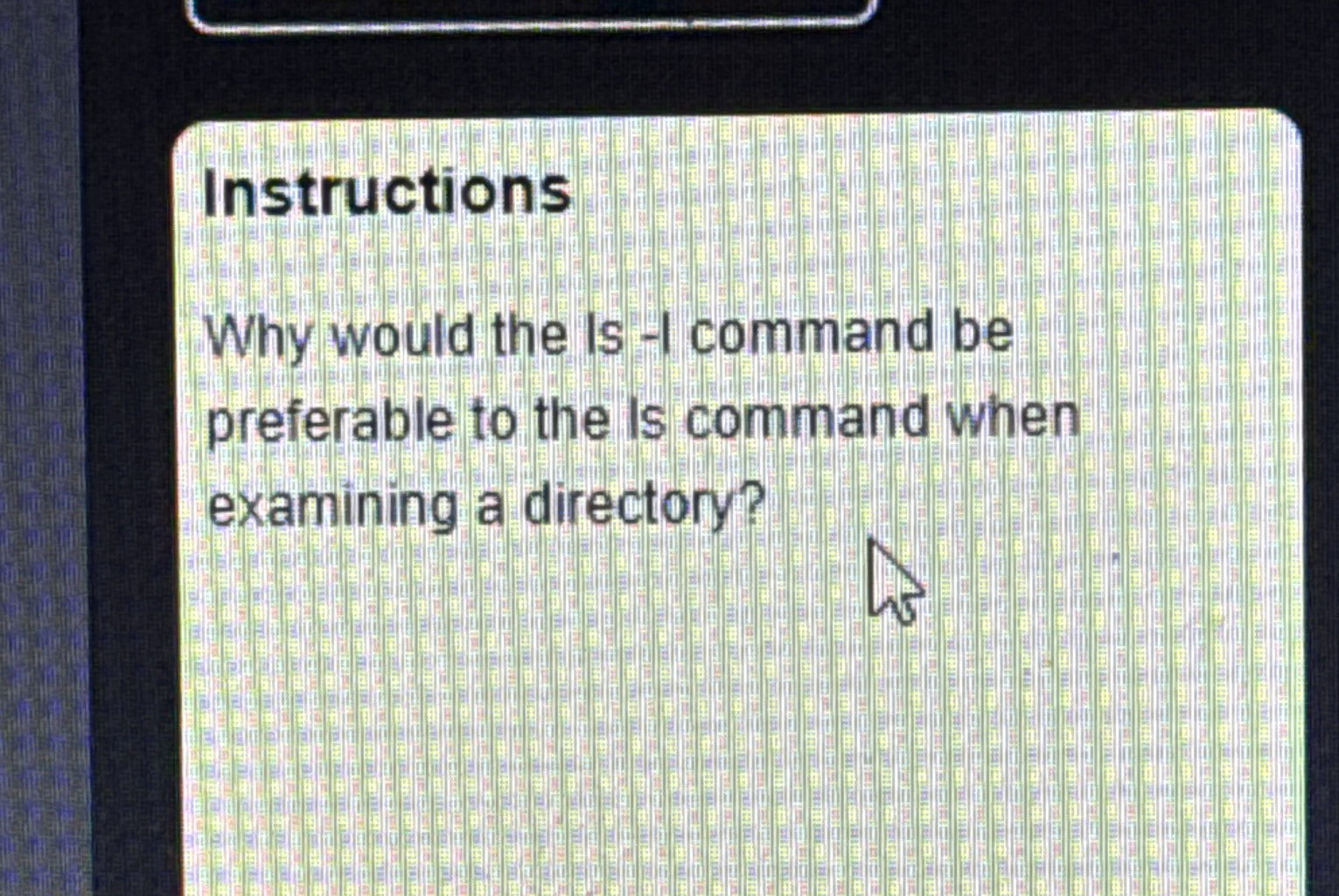 Solved InstructionsWhy would the is -1 ﻿command be | Chegg.com