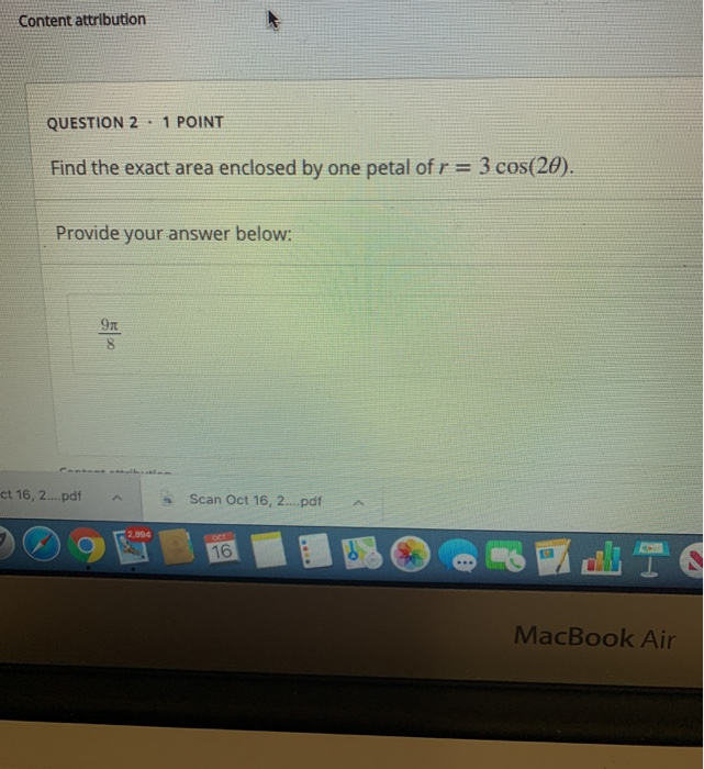 Solved Content attribution QUESTION 2 1 POINT Find the exact | Chegg.com Solved Content attribution QUESTION 2 1 POINT Find the exact | Chegg.com