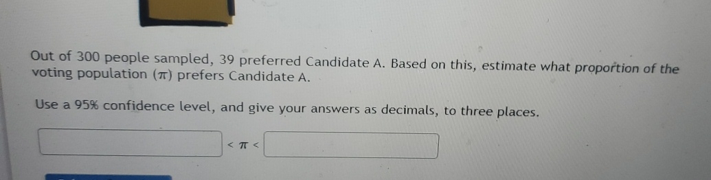 Solved Out of 300 ﻿people sampled, 39 ﻿preferred Candidate | Chegg.com
