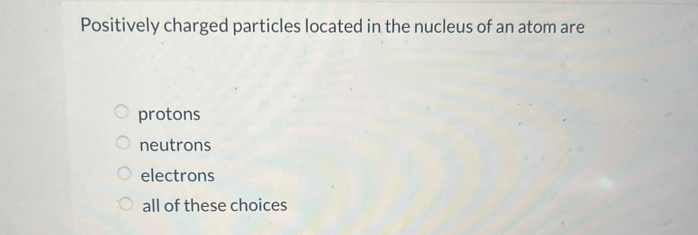 Solved Positively charged particles located in the nucleus | Chegg.com
