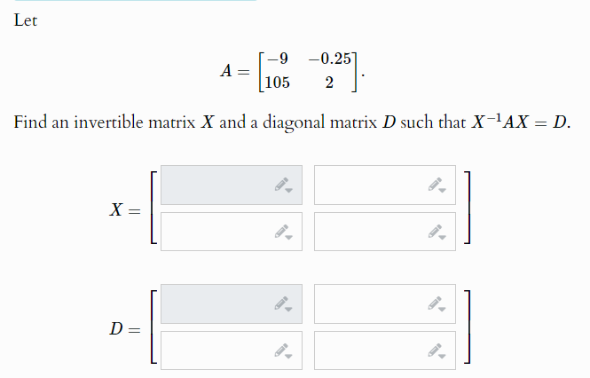 Solved LetA=[-9-0.251052].Find an invertible matrix x ﻿and a | Chegg.com