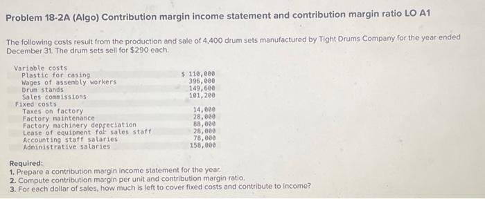 Solved Problem 18-2A (Algo) Contribution margin income | Chegg.com