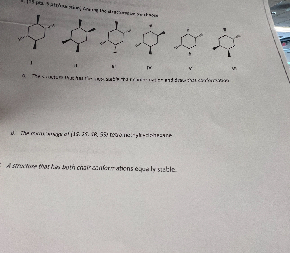 Solved A. ﻿The structure that has the most stable chair | Chegg.com