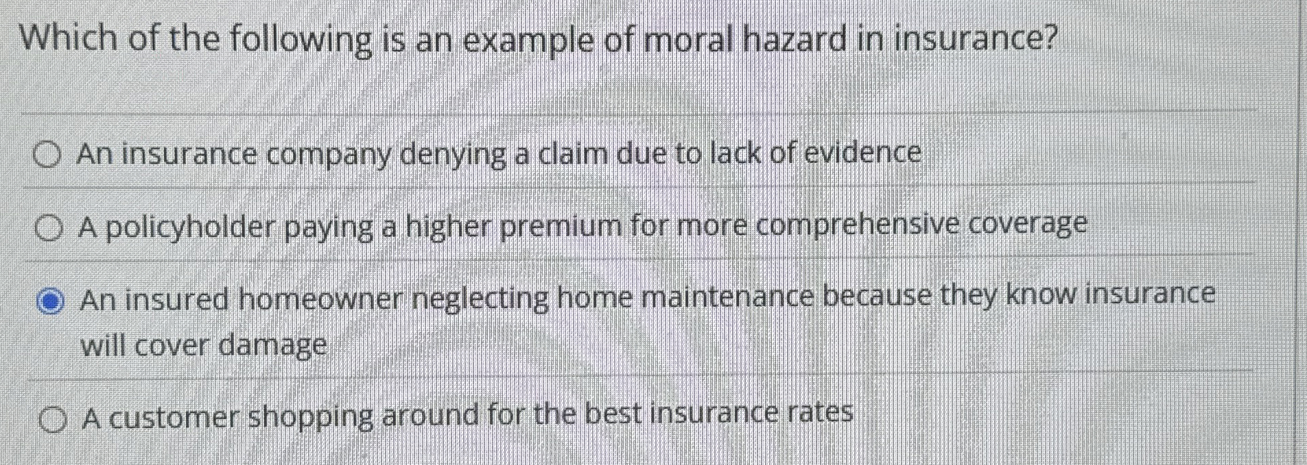 Solved Which of the following is an example of moral hazard | Chegg.com