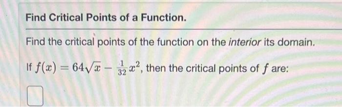 Solved Find Critical Points of a Function. Find the critical | Chegg.com