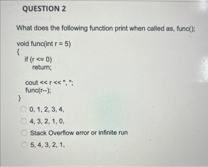 Solved What does the following function print when called | Chegg.com
