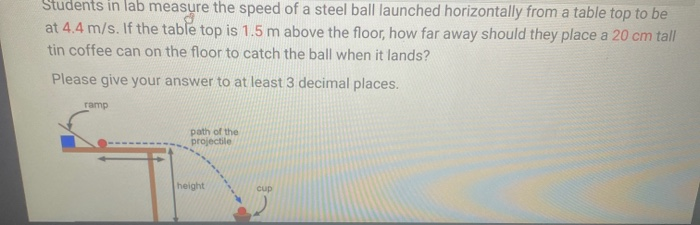 Solved Students in lab measure the speed of a steel ball | Chegg.com