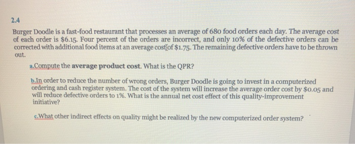 Solved 2.4 Burger Doodle is a fast-food restaurant that | Chegg.com