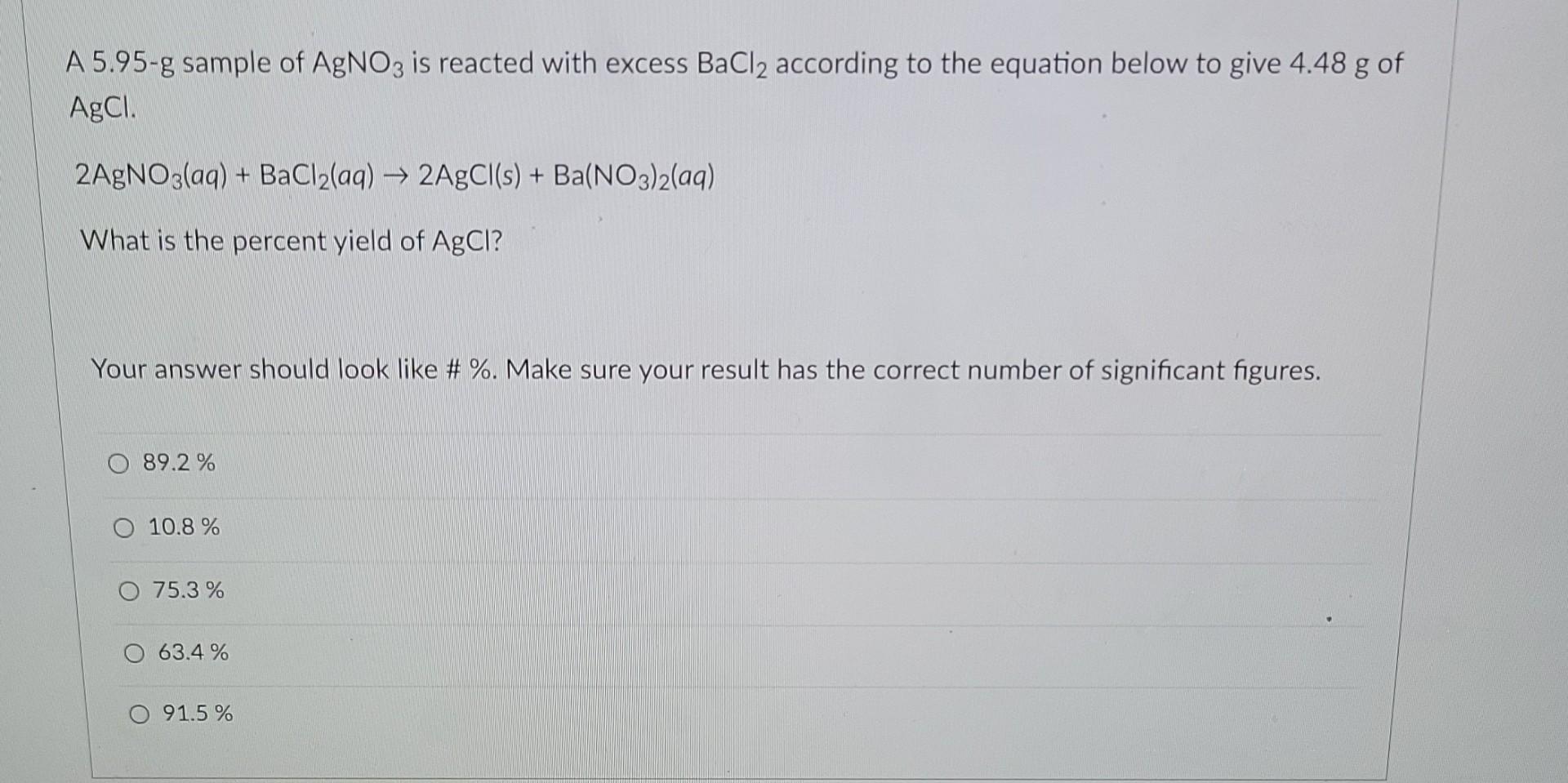 Solved A 5.95-g sample of AgNO3 is reacted with excess BaCl2 | Chegg.com
