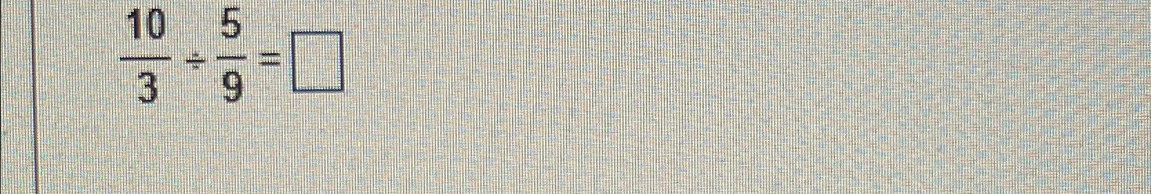 Solved 103÷59= | Chegg.com