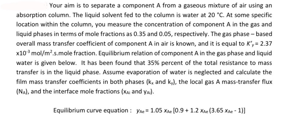 Solved Your aim is to separate a component A from a gaseous | Chegg.com