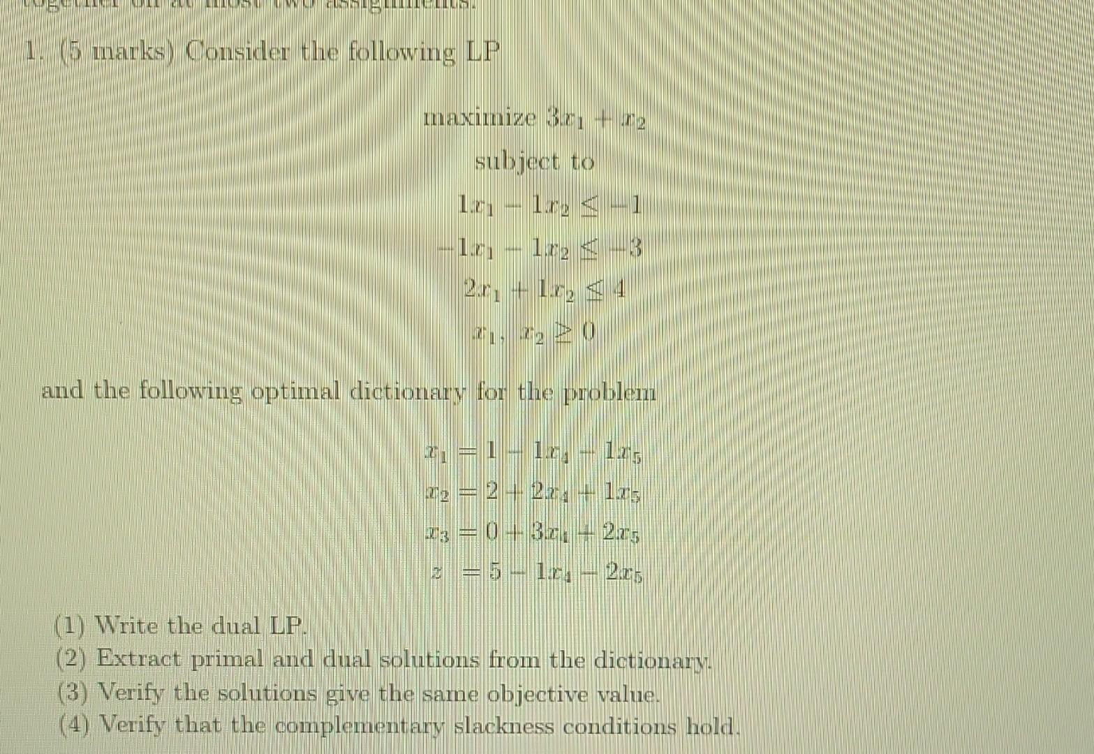 Solved 1. (5 marks) Consider the following LP maximize | Chegg.com