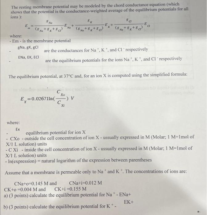 Solved The resting membrane potential may be modeled by the | Chegg.com