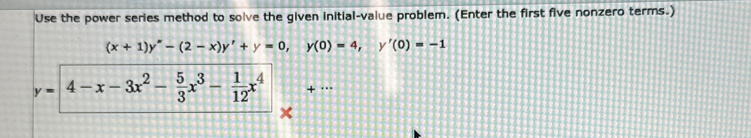 Solved Use the power series method to solve the given | Chegg.com