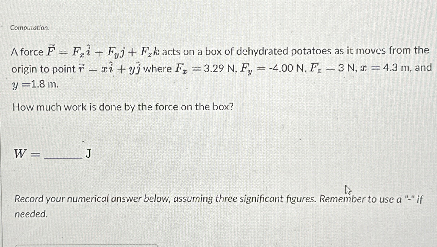 Solved Computation.A force vec(F)=Fxhat(i)+Fyj+Fzk ﻿acts on | Chegg.com