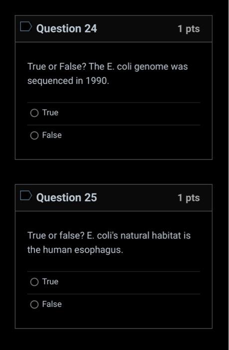 Solved Question 24 1 pts True or False? The E. coli genome | Chegg.com