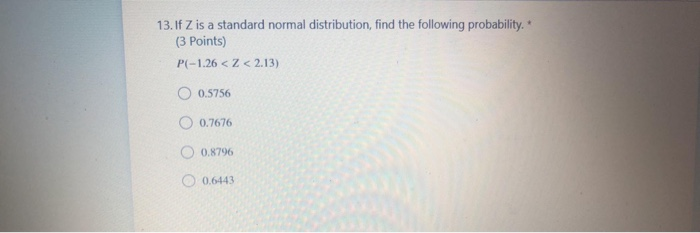 Solved 13. If Z is a standard normal distribution, find the | Chegg.com
