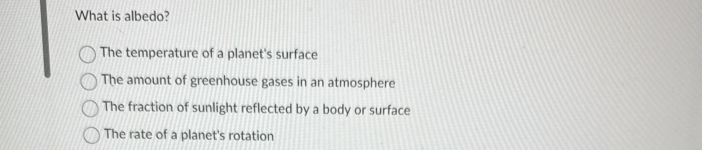 Solved What is albedo?The temperature of a planet's | Chegg.com