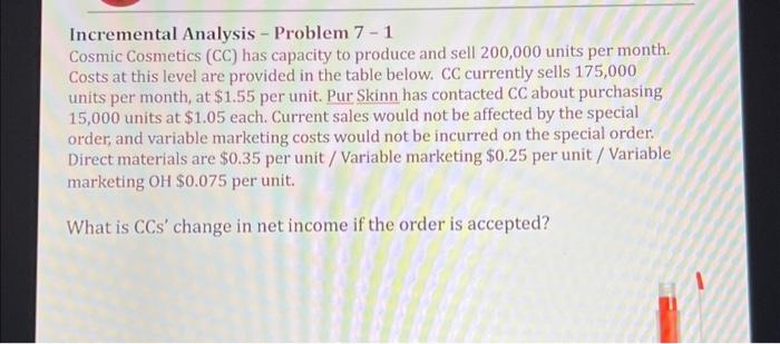 Solved Incremental Analysis - Problem 7-1 Cosmic Cosmetics | Chegg.com