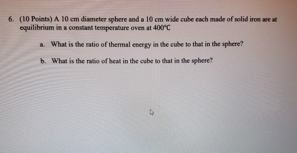 Solved 6. (10 Points) A 10 cm diameter sphere and a 10 cm | Chegg.com