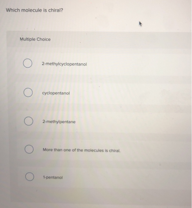 Solved Which molecule is chiral? Multiple Choice o | Chegg.com