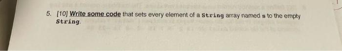 Solved 5. [10] Write some code that sets every element of a | Chegg.com