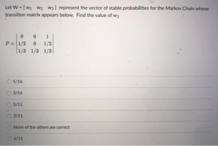Solved Let W-[ WW2 w3] represent the vector of stable | Chegg.com