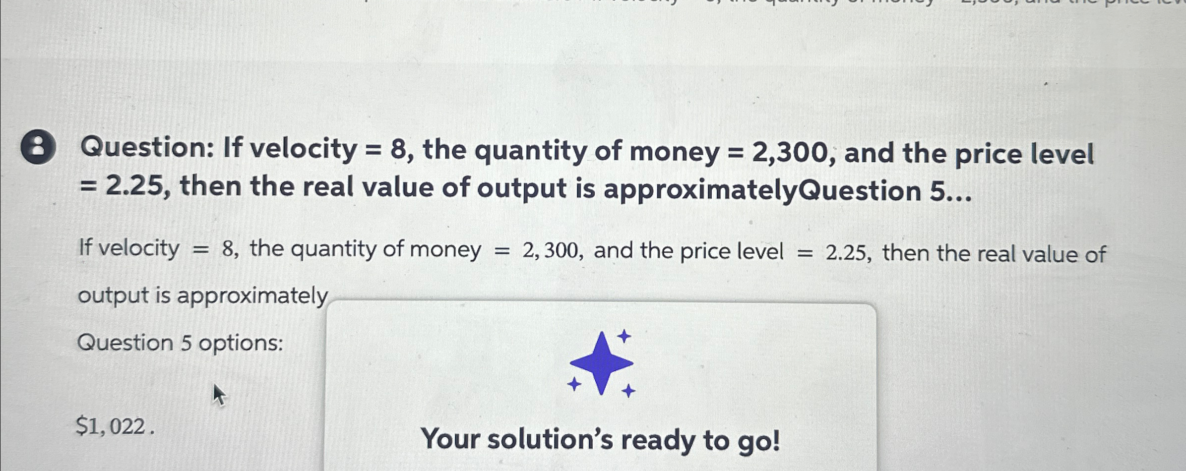 Solved (8) ﻿Question: If velocity =8, ﻿the quantity of money | Chegg.com
