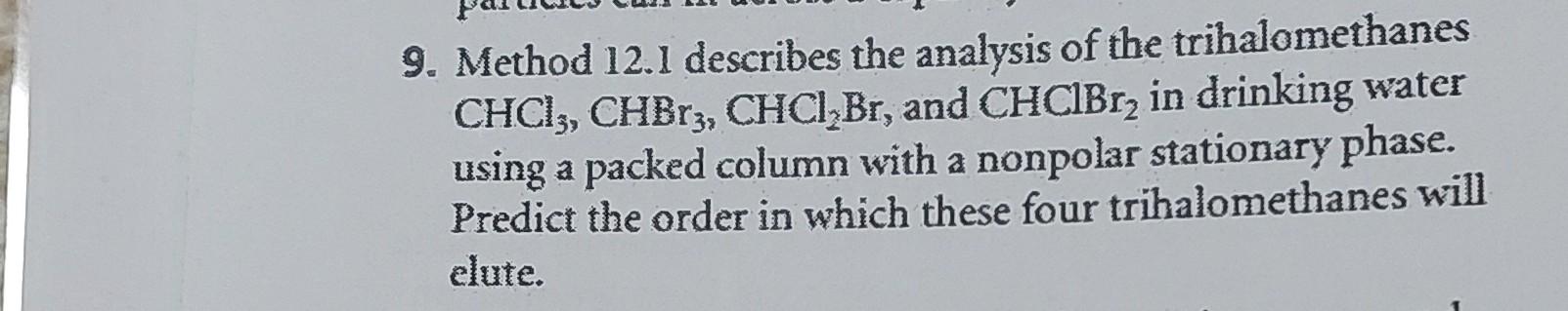 Solved 9. Method 12.1 describes the analysis of the | Chegg.com