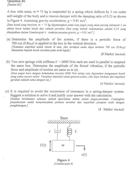 Solved Question B1 (Soalan Bl] A box with mass, m = 75 kg is | Chegg.com