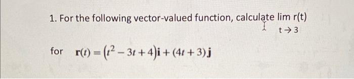 Solved 1. For the following vector-valued function, | Chegg.com