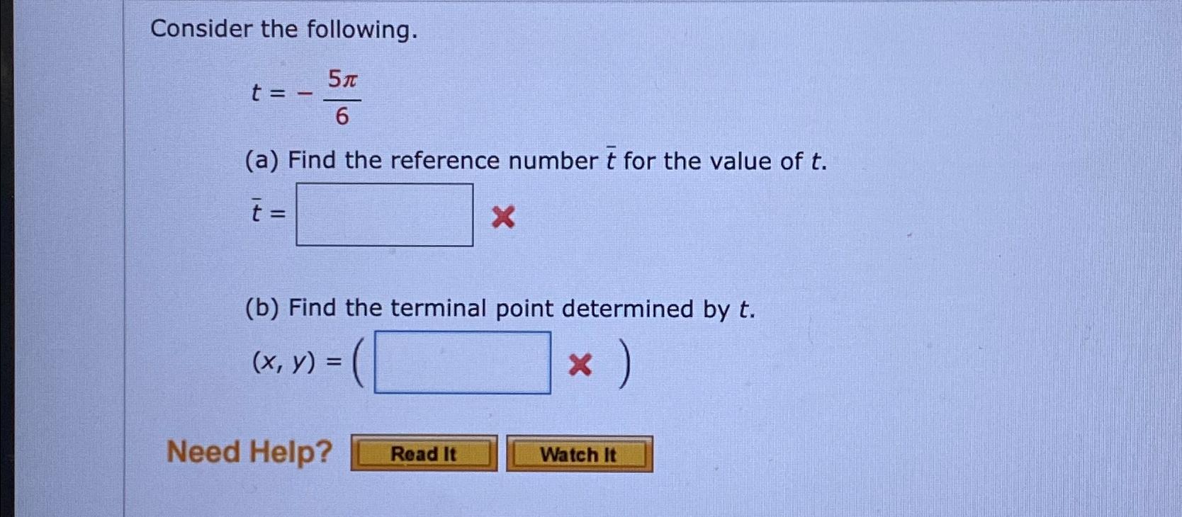 Solved Consider the following.t=-5π6(a) ﻿Find the reference | Chegg.com