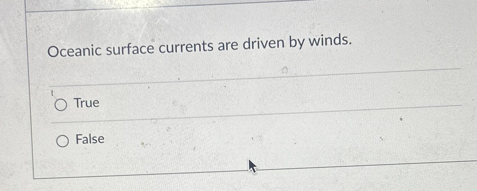 Solved Oceanic surface currents are driven by | Chegg.com
