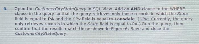 Solved Open the CustomerCitystateQuery in SQL View. Add an | Chegg.com
