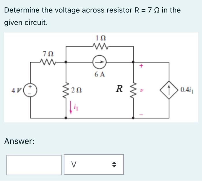 Solved Determine the voltage across resistor R=7Ω in the | Chegg.com