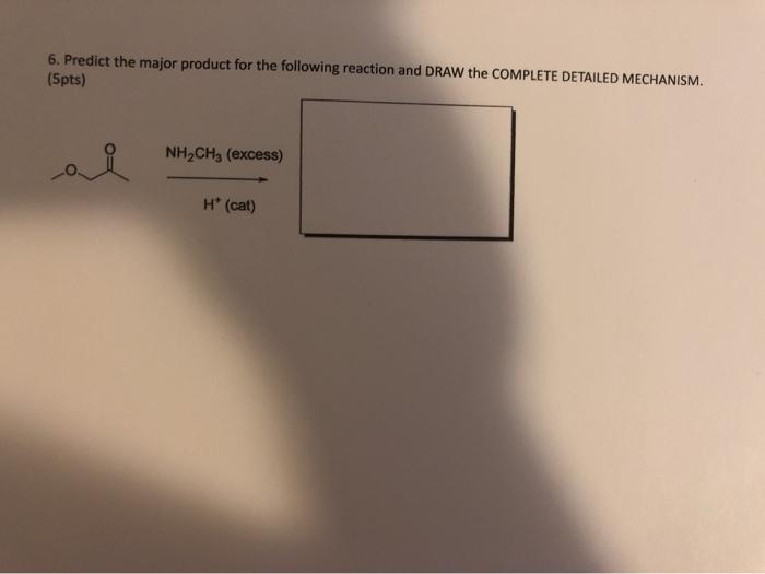 Solved 6. Predict the major product for the following | Chegg.com